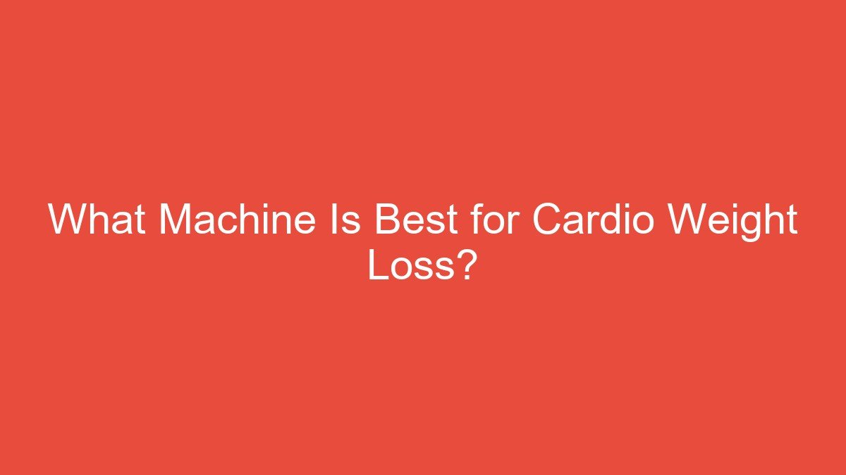 What Machine Is Best for Cardio Weight Loss? - ellipticalking.com