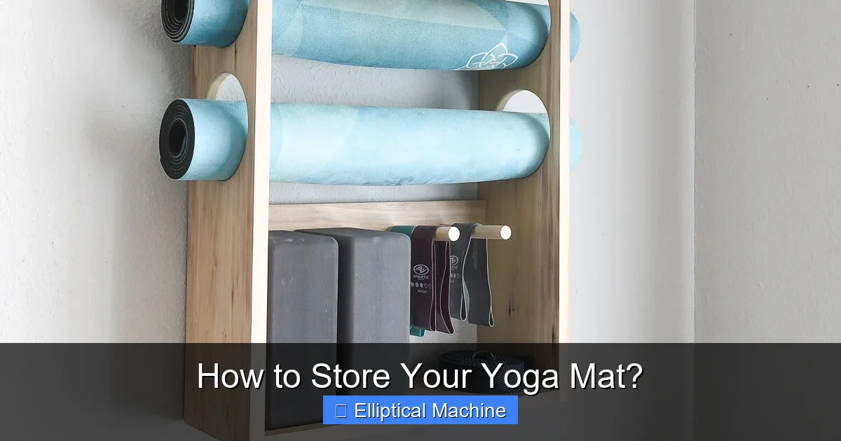 How to Store Your Yoga Mat? - ellipticalking.com