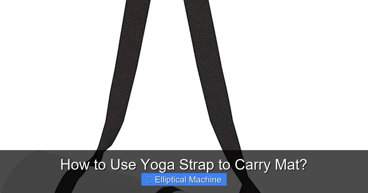 How to Use Yoga Strap to Carry Mat? - ellipticalking.com